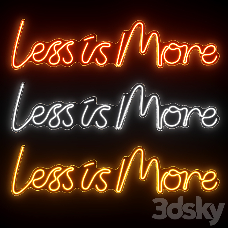 Less Is More Neon Sign - Neon - 3D model