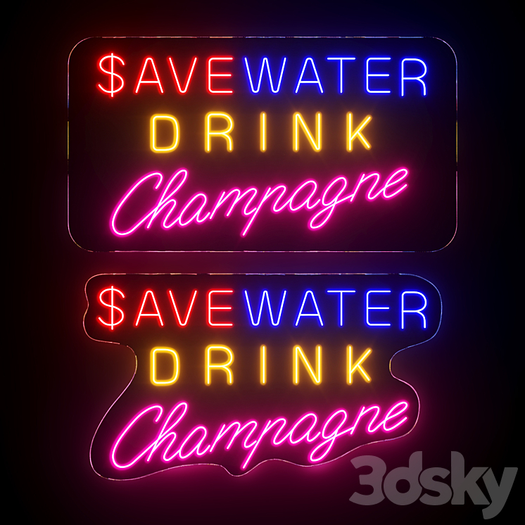 Save Water Drink Champagne Neon Signs - Neon - 3D model